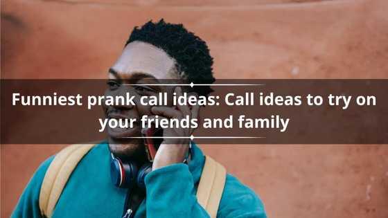 25 funniest prank call ideas: Call ideas to try on your friends and ...