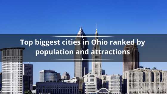 Top 10 biggest cities in Ohio ranked by population and attractions ...