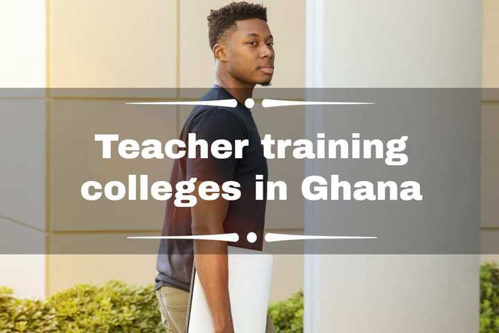List of teacher training colleges in Ghana, admission requirements and ...