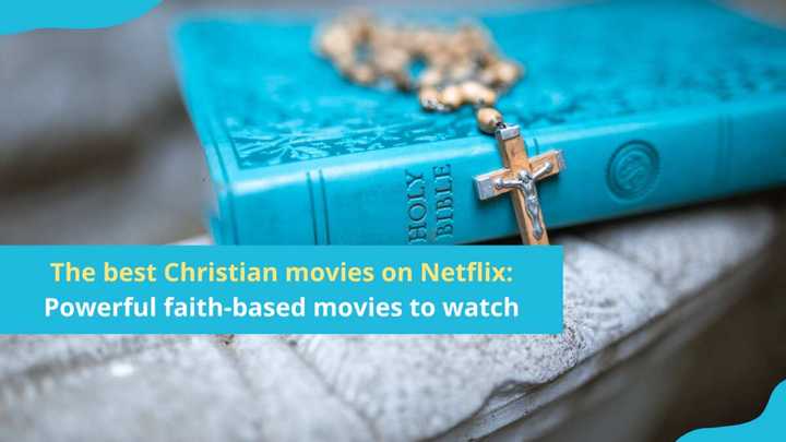 The best Christian movies on Netflix: Powerful faith-based movies to ...
